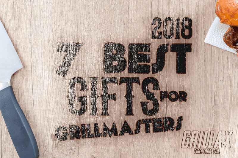 7 Best Gifts for your Grillmaster | Grillax - The Ultimate Grilling ...